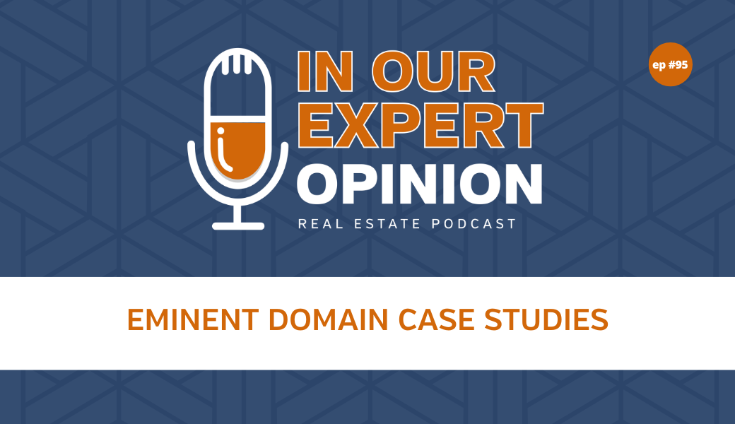 Eminent Domain in Florida • In Our Expert Opinion Podcast